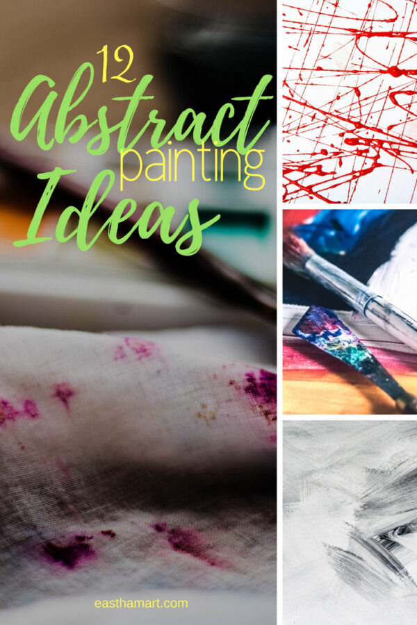 12 Abstract Painting Techniques to go from Blank Canvas to Masterpiece