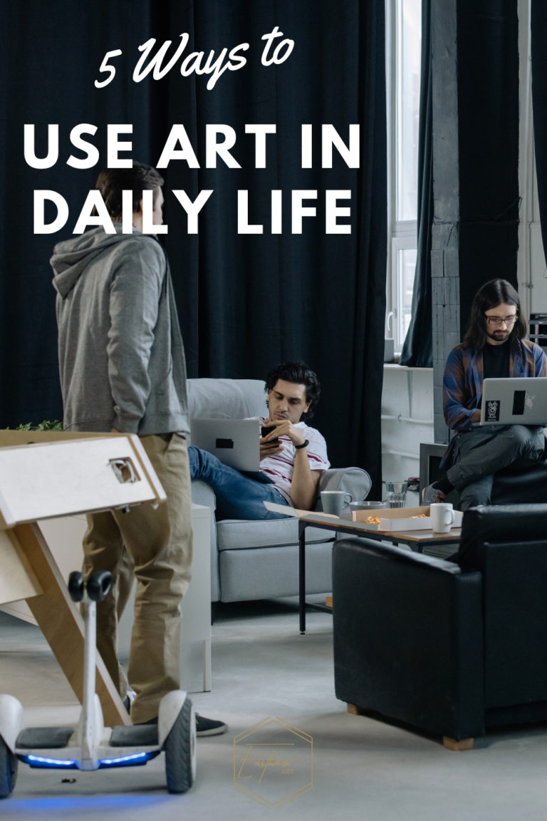 5 Unique Ways to use Art in your Everyday Life - Eastham Art